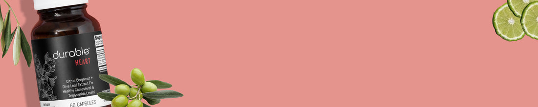 Durable HEART™ - Clinically Proven for Balanced Cholesterol